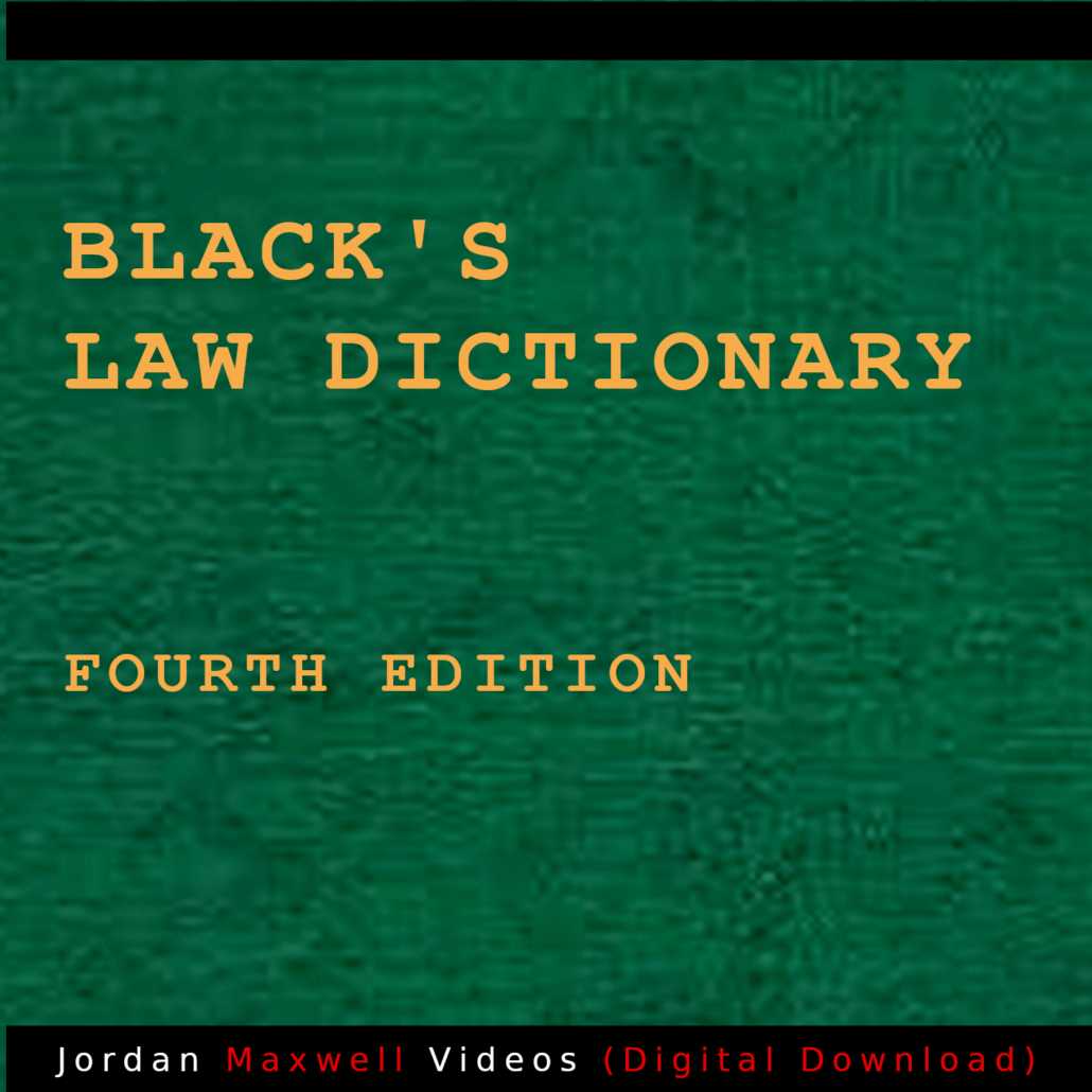 Blacks Law Dictionary 4th Edition | Jordan Maxwell