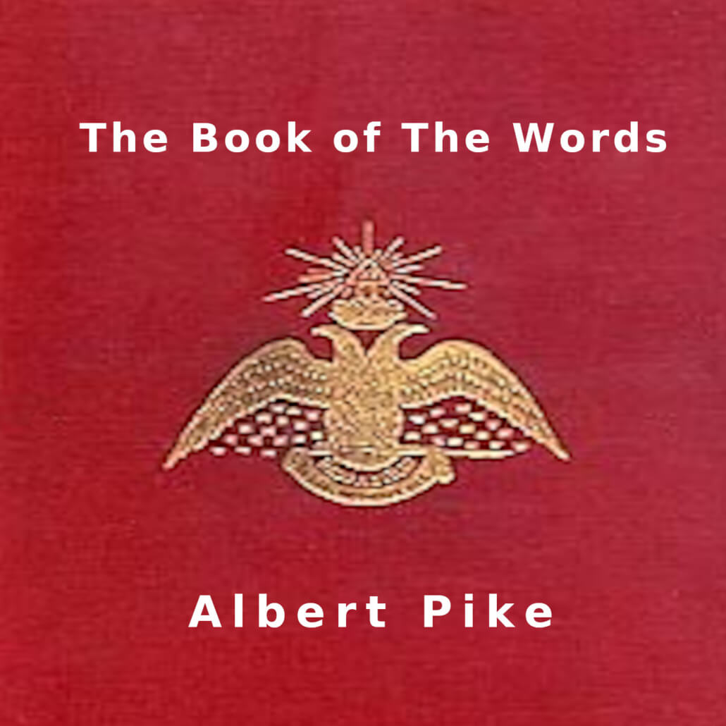 The Book of the Words by Albert Pike | Jordan Maxwell